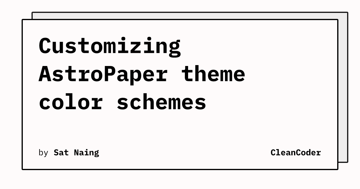 Customizing AstroPaper theme color schemes | CleanCoder